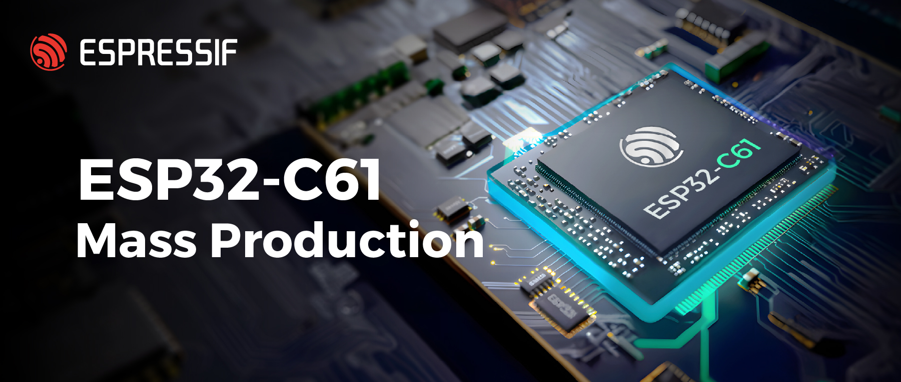 Espressif's ESP32-C61 Now in Mass Production! | Espressif Systems